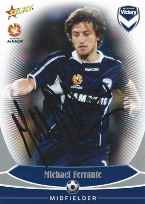 Signed 2006 2007 MELBOURNE VICTORY A-League Card MICHAEL FERRANTE ...
