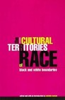 Cultural Territories of Race : Black and White Boundaries, Paperback by ...