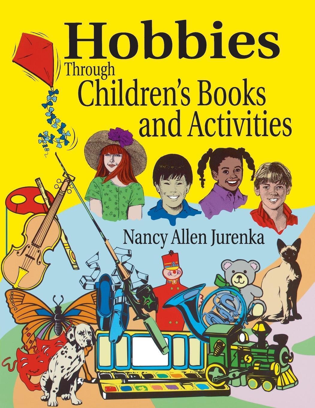 Hobbies Through Children's Books and Activities Nancy Jurenka ...