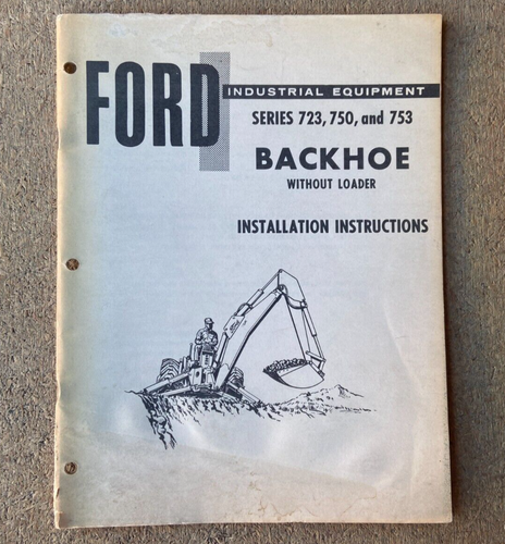 Ford 723 750 753 Backhoe Without Loader Installation Instructions ...