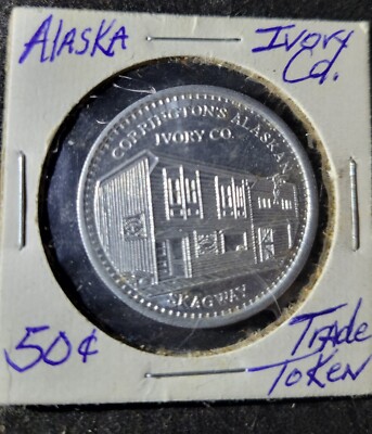 Skagway, Alaska Trade Token ALASKA IVORY COMPANY Worth 50 Cents In ...