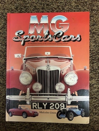 MG Sports Cars An Illustrated History of the World Famous Sporting ...