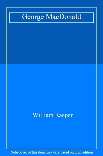George MacDonald By William Raeper. 9780745915319 | eBay