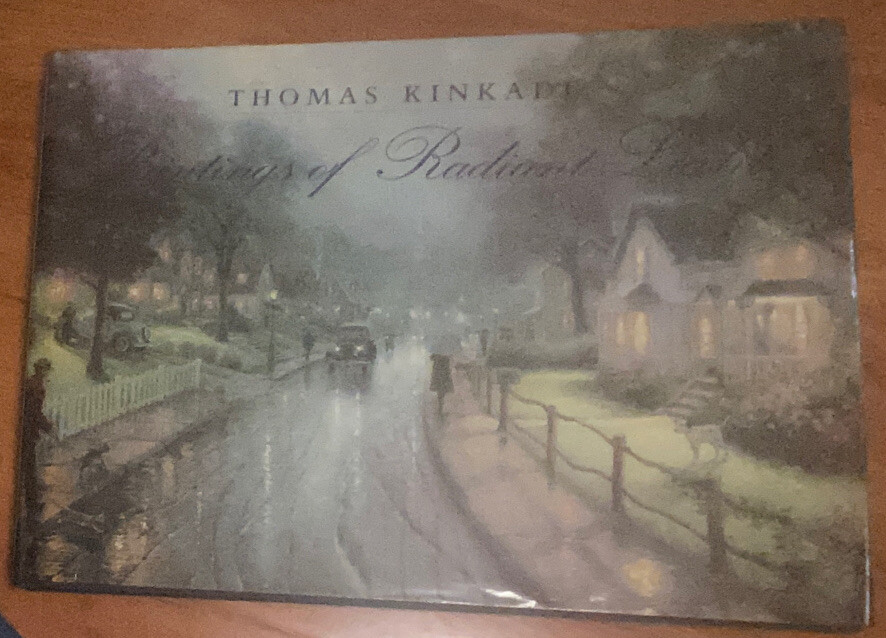 Thomas Kinkade : Paintings of Radiant Light by Philippa Reed and Thomas ...