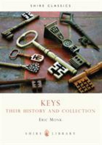 Keys : Their History and Collection Paperback Eric Monk 9780747804222| eBay