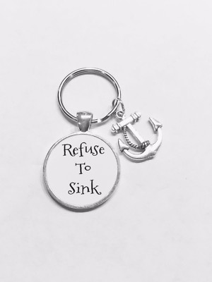 Inspirational Keychain Anchor Refuse To Sink Nautical Direction ...