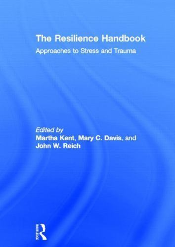 Resilience Handbook : Approaches to Stress and Trauma by Mary C. Davis ...