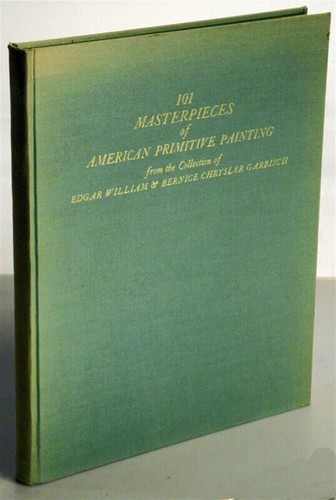 101 masterpieces of American primitive painting,: From the collection ...