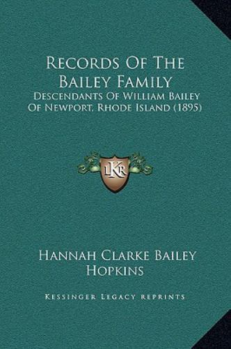 Records of the Bailey Family : Descendants of William Bailey of Newport ...