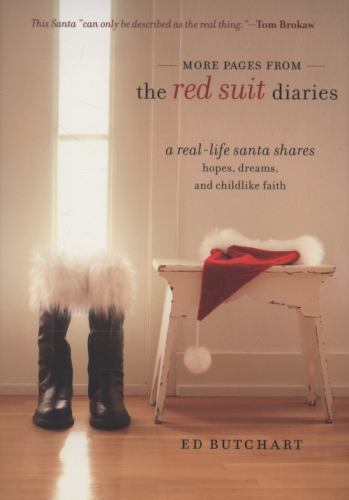 More Pages from the Red Suit Diaries : A Real-Life Santa Shares Hopes ...