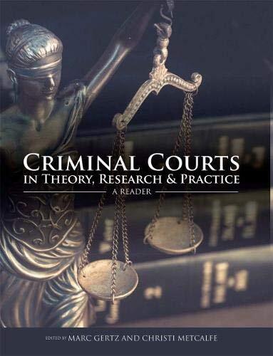 Criminal Courts in Theory, Research, & Practice : A Reader by Marc ...
