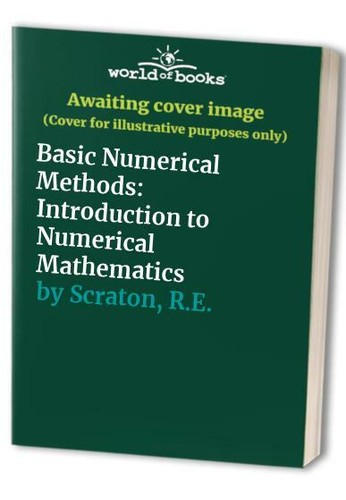 Basic Numerical Methods: Introduction to Numerical... by Scraton, R.E. Paperback 9780713135213 ...
