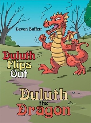 Duluth the Dragon: Duluth Flips Out (Hardback or Cased Book) | eBay