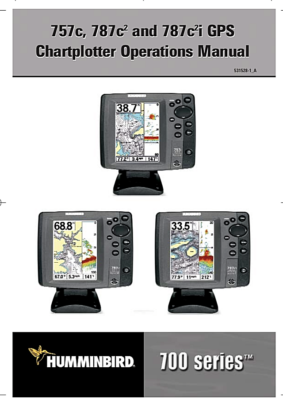Hummingbird 757c,787c,787ci GPS Chartplotter NEW (168 Page) OPERATIONS ...