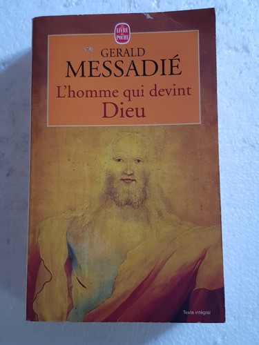 L'homme qui devint Dieu - Gérald Messadié | eBay