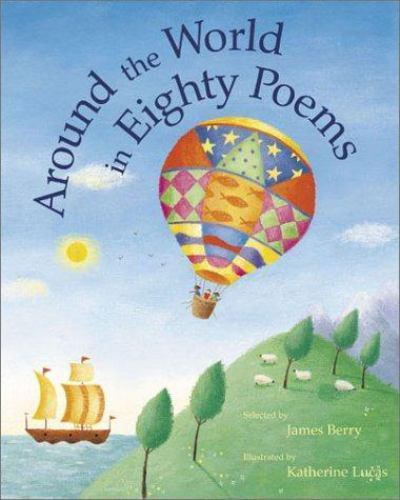 Around the World in Eighty Poems by James Berry (2002, Hardcover) for ...