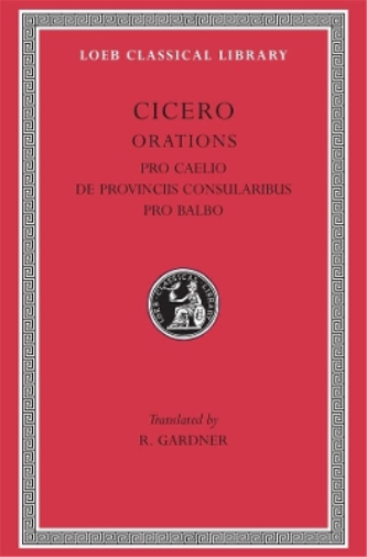 Cicero Pro Caelio. De Provinciis Consularibus. P (Gebundene Ausgabe ...
