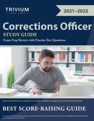 Corrections Officer Study Guide: Exam Prep Review with Practice Test ...