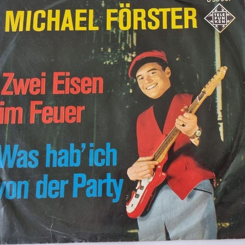 7" Single Michael Förster - Zwei Eisen im Feuer Vinyl Germany | eBay