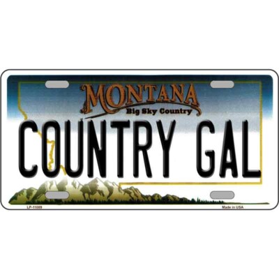 Country Gal Montana Novelty Art License Plate Metal Tin Sign Plaque ...