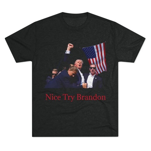 Trump Shooting T-shirt - Nice Try Brandon | eBay