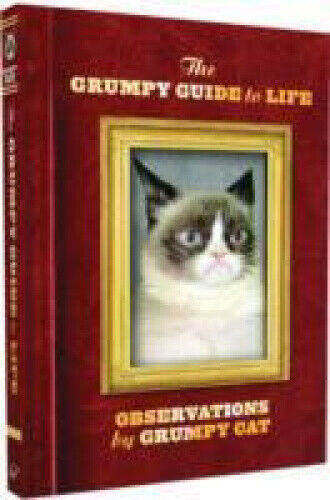 The Grumpy Guide to Life: Observations from Grumpy Cat (Grumpy Cat Book ...