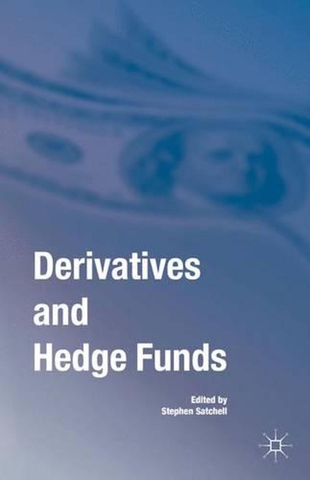 Derivatives and Hedge Funds by Stephen Satchell (English) Hardcover ...