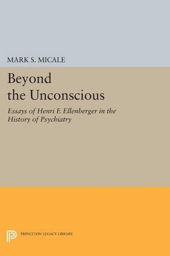 Mark S. Micale Beyond the Unconscious (Taschenbuch) (US IMPORT ...