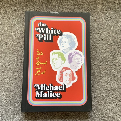 The White Pill A Tale of Good and Evil 2023 Hardcover Book by Michael ...