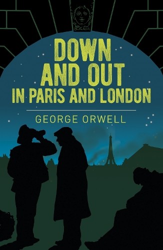 George Orwell Down and Out in Paris and London (Poche) Arcturus ...