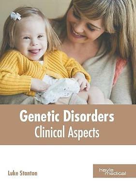 Genetic Disorders: Clinical Aspects by Luke Stanton (Hardcover, 2018 ...