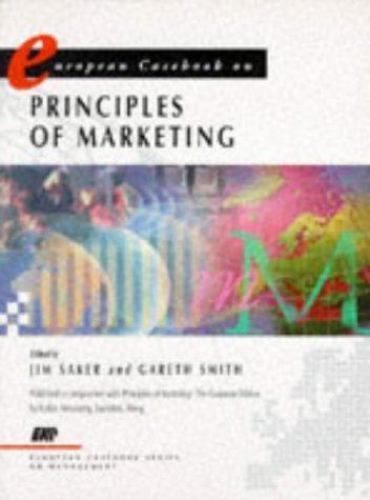 European Casebook on Principles of Marketing by Gareth Smith and Jim ...