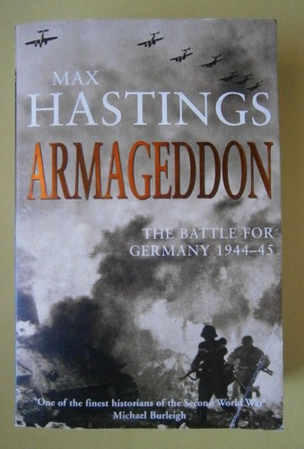 Max Hastings: Armageddon, The Battle for Germany 1944-45 | eBay