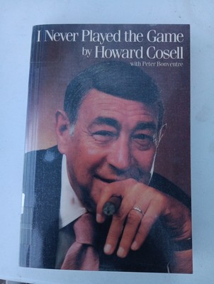 I NEVER PLAYED THE GAME By Howard Cosell With Peter Bonventre ...