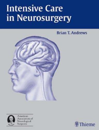 Intensive Care in Neurosurgery by Brian T. Andrews (2002, Hardcover ...