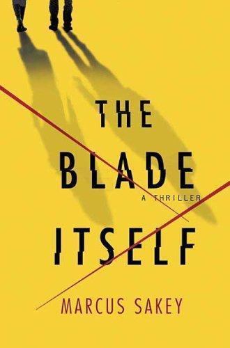 Blade Itself by Marcus Sakey (2007, Hardcover) for sale online | eBay