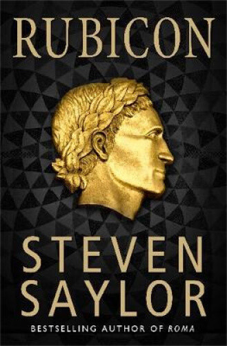 Rubicon (Roma Sub Rosa) by Steven Saylor NEUF | eBay