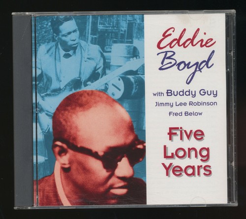 EDDIE BOYD Five Long Years With Buddy Guy Jimmy Lee Robinson Fred Below ...