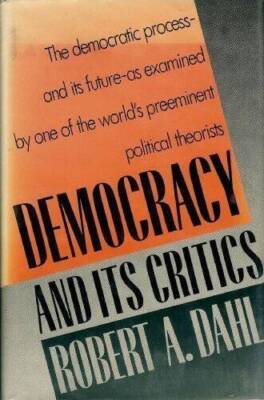 Democracy and Its Critics - Hardcover By Dahl, Robert A - GOOD ...