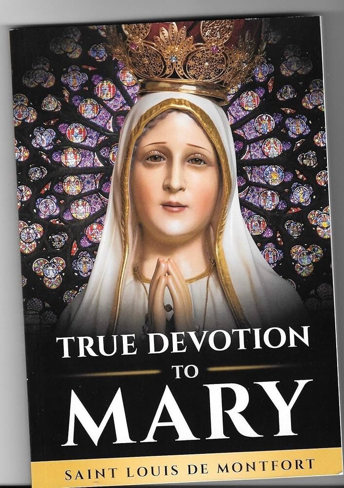 True Devotion to Mary by Louis-Marie Grignion de Montfort (2013, Trade ...