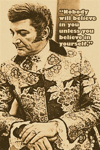 LIBERACE quote poster BELIEVE IN YOURSELF OR NOBODY ELSE WILL piano ...