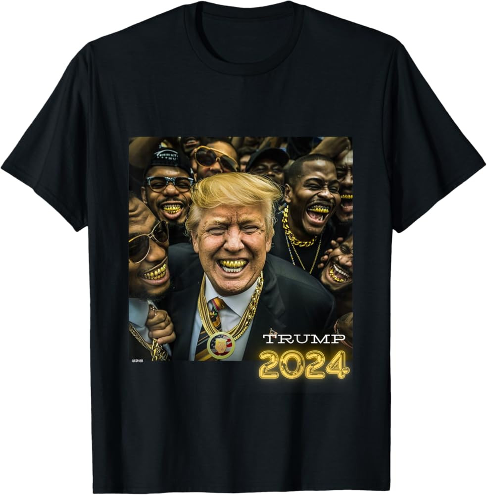 Trump 2024 Election Gold Teeth MAGA Hood Gangsta T-Sh… - Gem