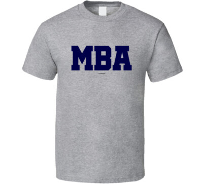 Mba Masters Of Business Administration Graduate Degree Gift T Shirt | eBay