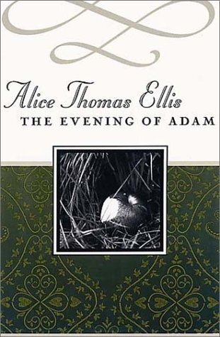 EVENING OF ADAM By Alice Thomas Ellis 9781888173826 | eBay