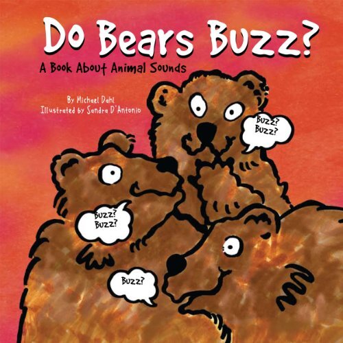 DO BEARS BUZZ: A BOOK ABOUT ANIMAL SOUNDS (ANIMALS ALL By Michael Dahl ...