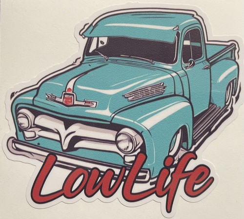 Lowlife Hotrod Decal Sticker Airride Bagged Low Life rider Slammed Ford ...