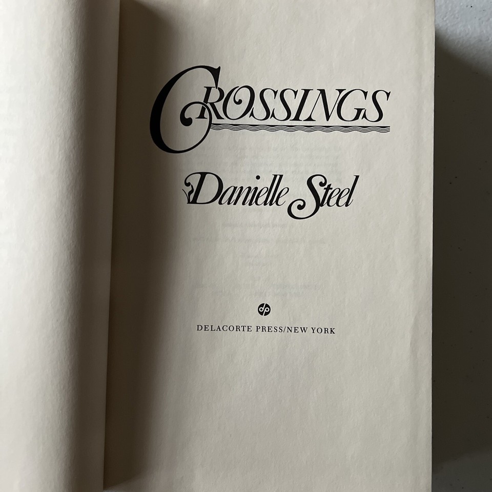 Crossings by Danielle Steel, 1982 Delacorte Press A Cheap Copy Of A 1st ...