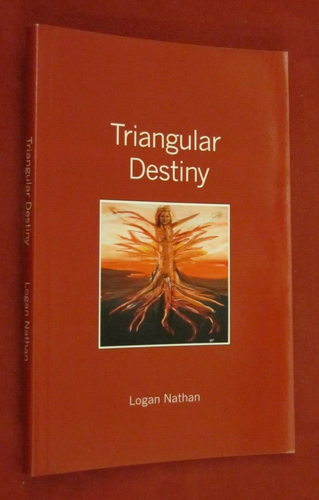 Triangular Destiny by Logan Nathan (2006, Trade Paperback) LN+ ...