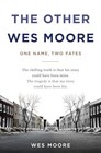 The Other Wes Moore: One Name, Two Fates 9780385528191 | eBay