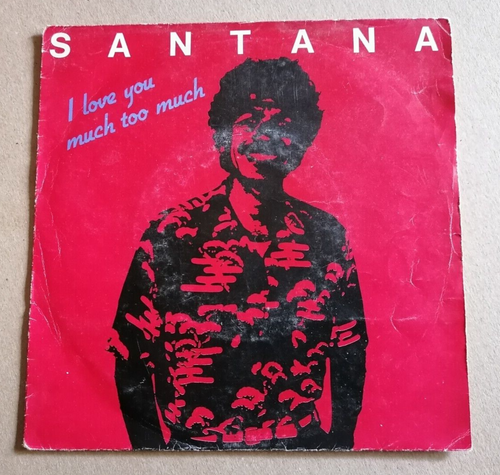 SANTANA I love you much too much / Brightest star 7" 45T Dutch CBSA ...